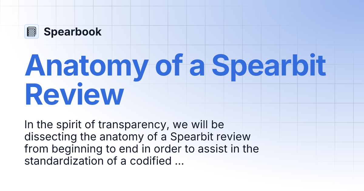 Anatomy of a Spearbit Review | Spearbook